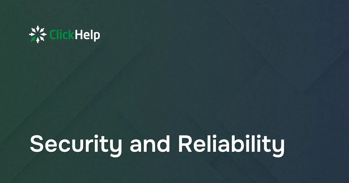Security and Reliability | ClickHelp Features